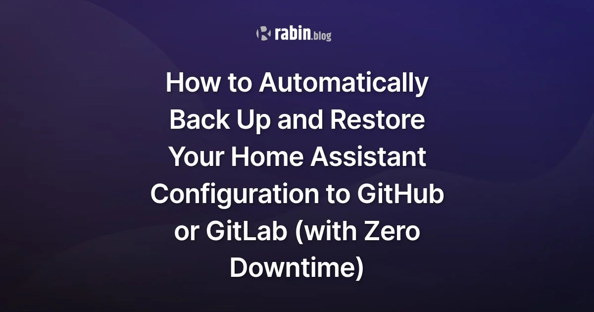 How to Automatically Back Up and Restore Your Home Assistant Configuration to GitHub or GitLab ...